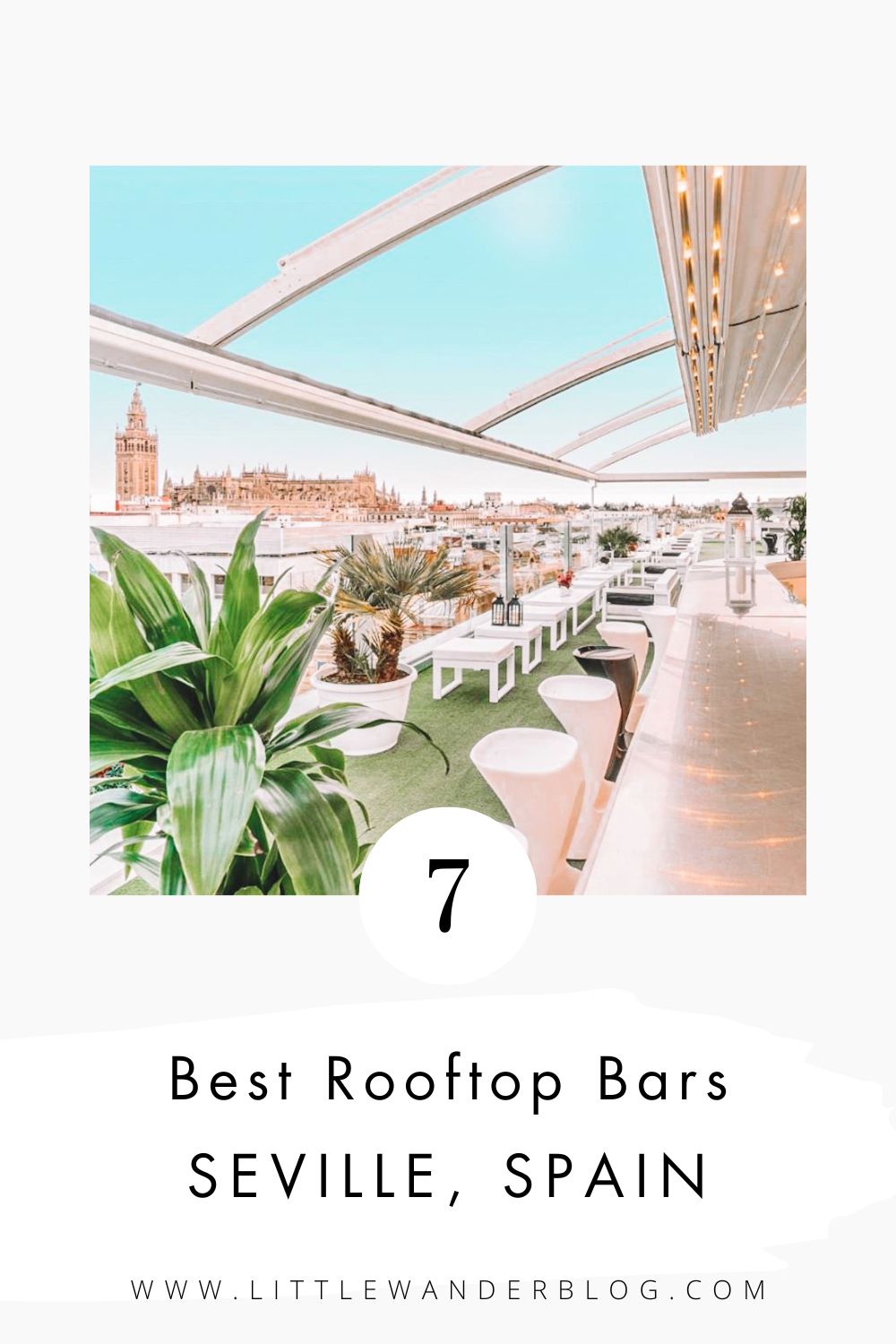 7 Best Rooftop Bars In Seville For Amazing Views - Little Wanderblog