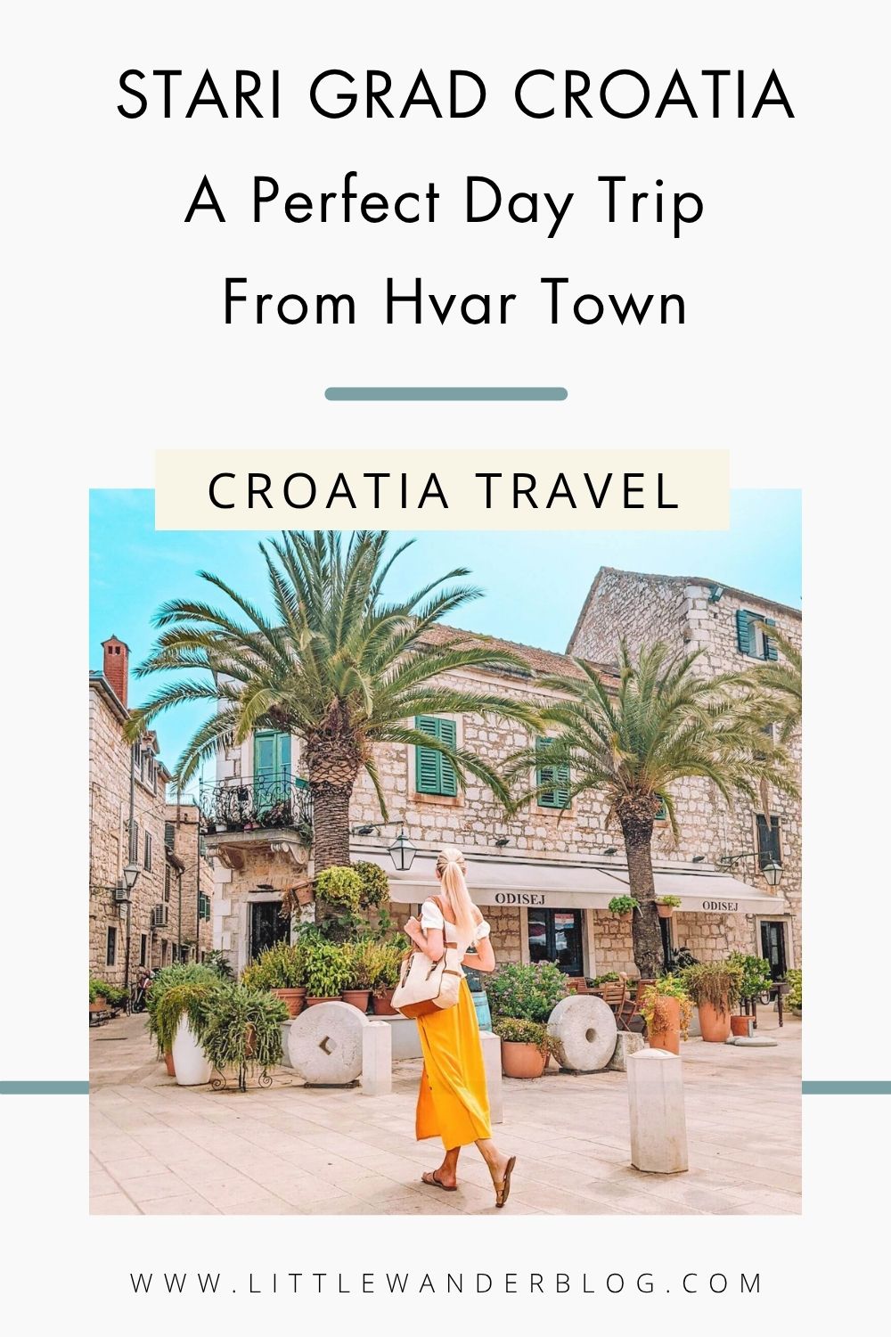Stari Grad Croatia: A perfect Day Trip From Hvar Town - Little Wanderblog